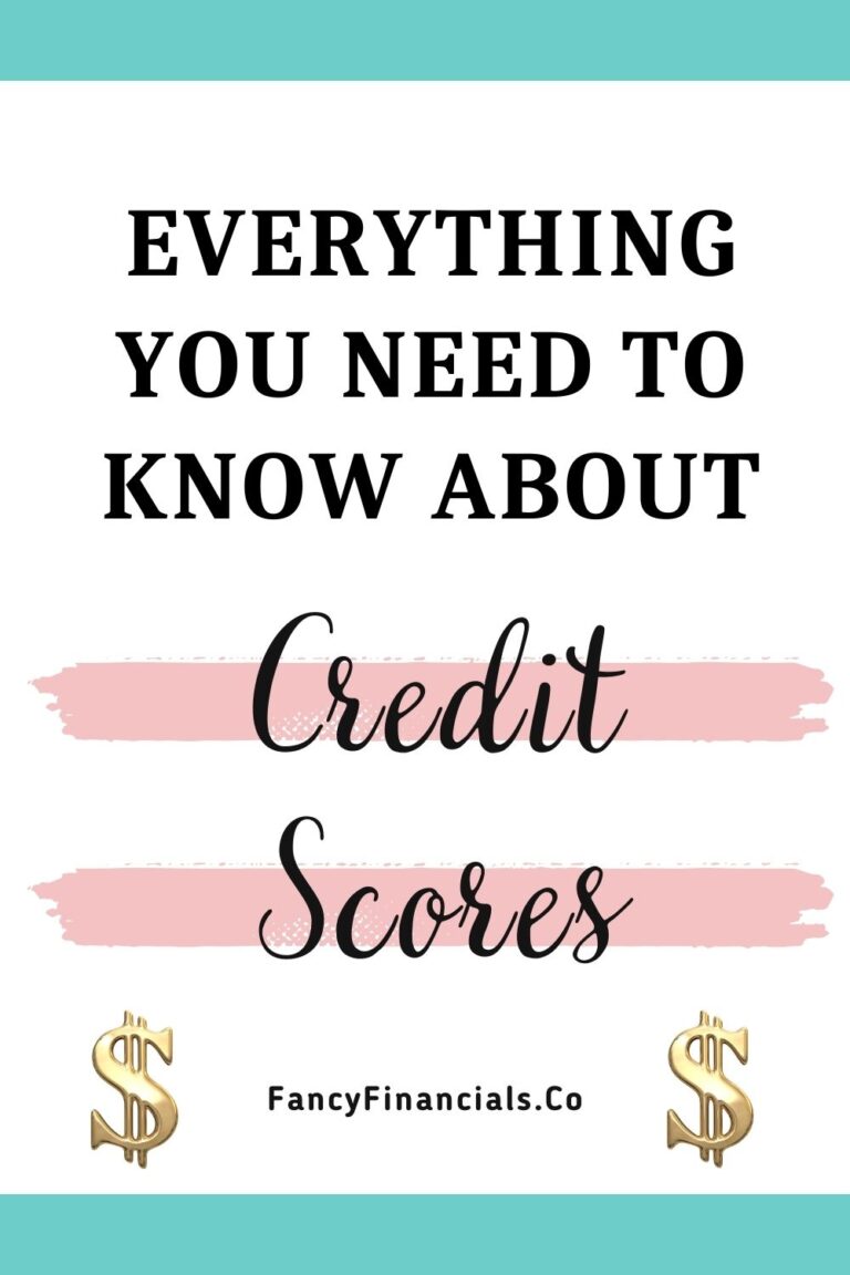 Everything You Need to Know About Credit Scores - Fancy Financials